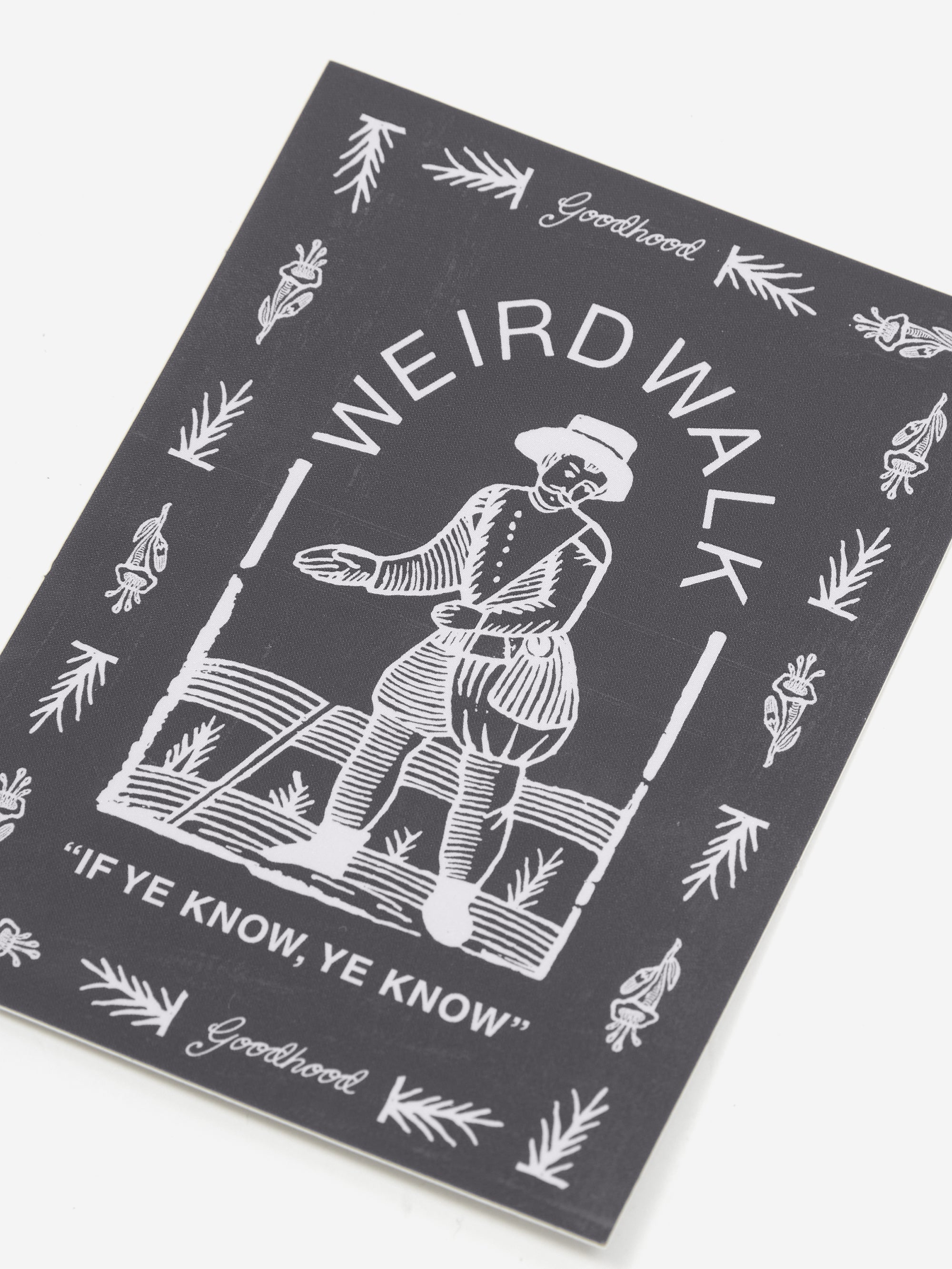 Goods by Goodhood x Weird Walk If Ye Know Ye Know Sticker