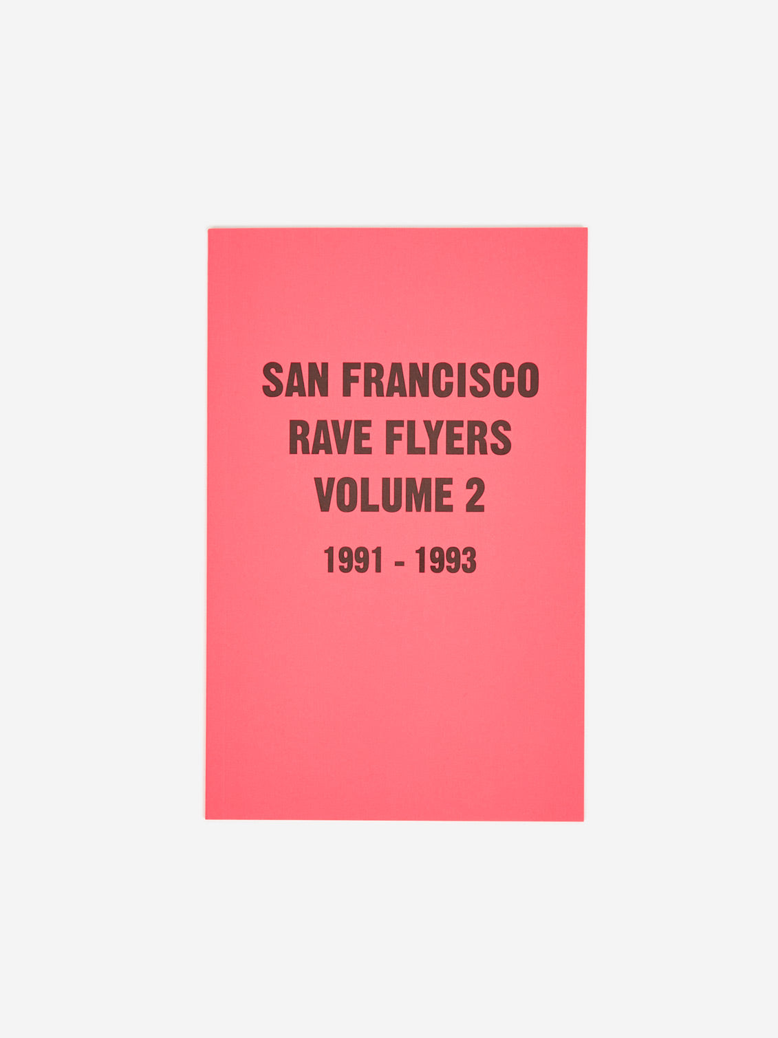 San Francisco Rave Flyers 1990-1993 - Pink – Goodhood